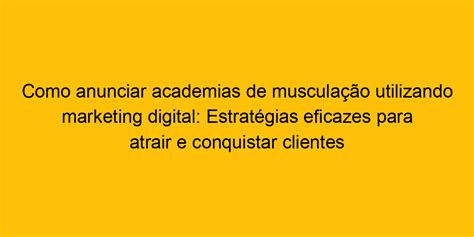 Como Anunciar Academias De Musculação Utilizando Marketing Digital
