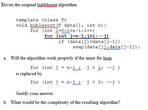 Solved Given The Original Bubblesort Algorithm Template Chegg