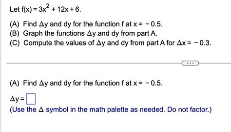 Solved Let F X 3x2 12x 6 A Find Δy And Dy For The
