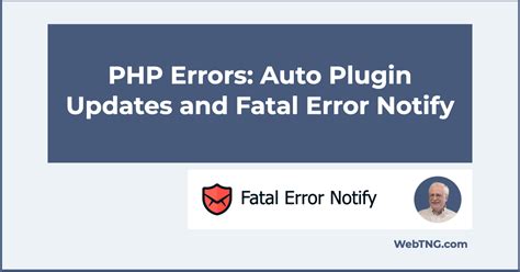php errors auto plugin updates and fatal error notify webtng