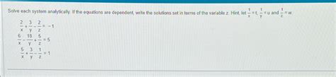 Solved Solve Each System Analytically If The Equations Are Chegg