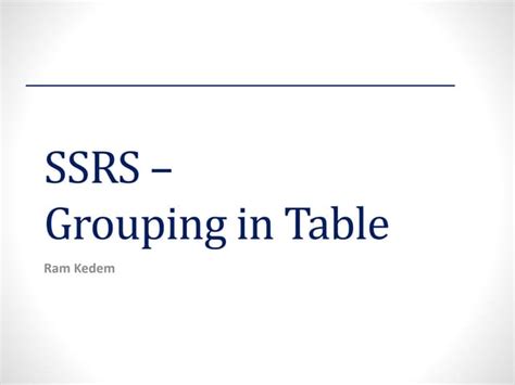 Ssrs Groups Ppt