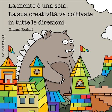 Le più belle frasi di GIANNI RODARI con immagini fantafrasi it