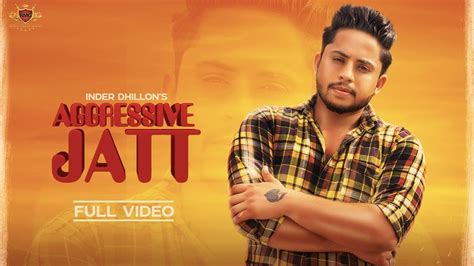 Aggressive Jatt Inder Dhillon Official Video Youtube