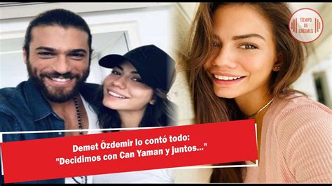 Demet Özdemir lo contó todo Decidimos con Can Yaman y juntos