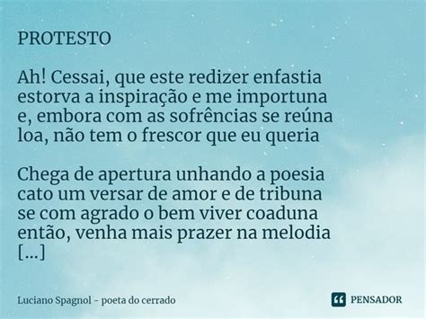 ⁠protesto Ah Cessai Que Este Redizer Luciano Spagnol Poeta Do