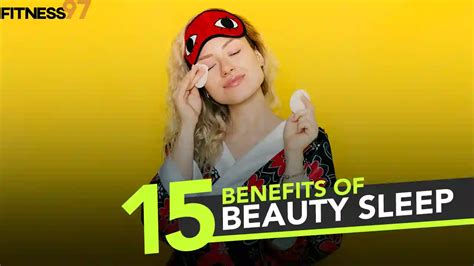 15 Benefits Of Beauty Sleep Fitness97