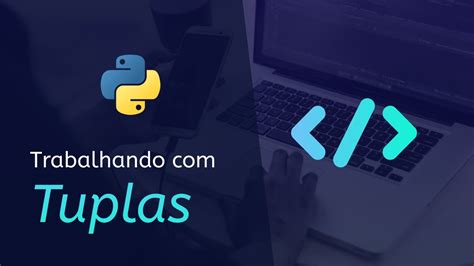 Introdução Ao Python Tuplas Youtube