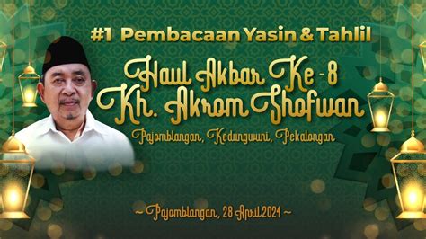 Live Haul Ke Kh Akrom Sofwan Pembacaan Yasin Dan Tahlil