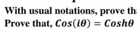 With Usual Notations Prove Th Prove That Cos Iθ Coshθ Filo