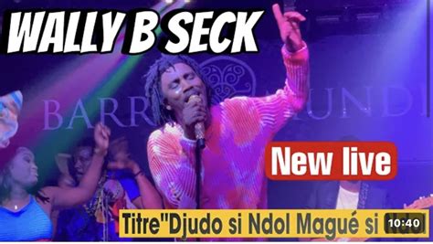 Vidéo Dioudo Si Ndol Magué Si Ndol Le Nouveau Live De Waly