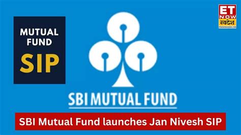 Sbi Mf Jannivesh Sip Launch 250 रुपये में Sip जानें कैसे मिलेगा फायदा