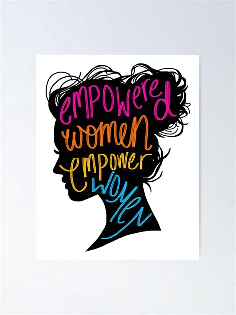 Empowered Women Empower Women Poster For Sale By Oliviaossege Redbubble