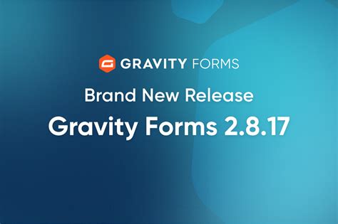 Brand New Release Gravity Forms 2 8 17 Gravity Forms