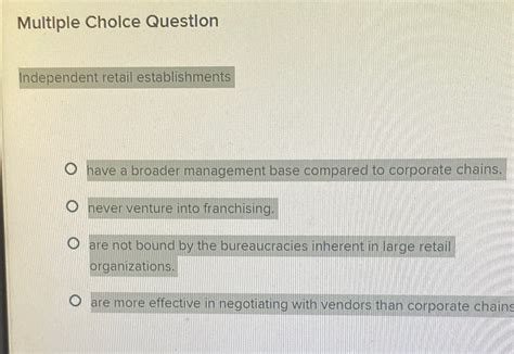 solved multiple cholce questionindependent retail