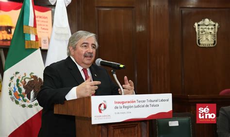 Toluca Cuenta Con Tercer Tribunal Laboral Del Pjedomex Para Atender