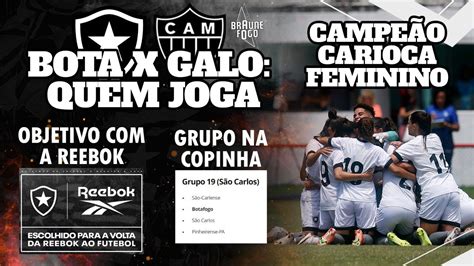 OBJETIVO A REEBOK BOTAFOGO X GALO QUEM JOGA CAMPEÃO CARIOCA