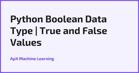 Python Boolean Data Type True And False Values