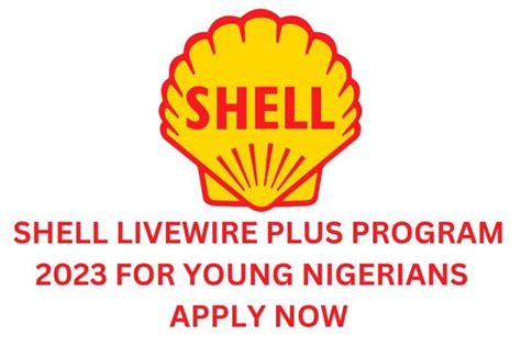 Shell Livewire Plus Program 2023 For Young Nigerians Apply Now