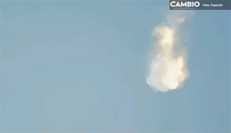 Video Cohete Starship De Elon Musk Explota En El Aire Tras Despegar