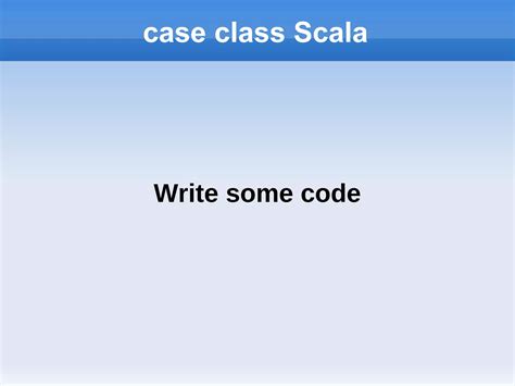 Case Class Scala Ppt