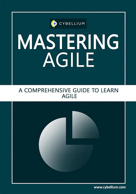 Mastering Agile A Comprehensive Guide To Learn Agile Ebook Ltd Cybellium Hermans Kris