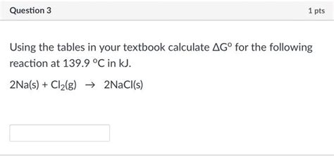 Using The Tables In Your Textbook Calculate Δg∘ For