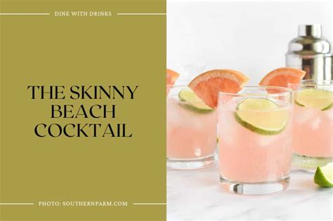 22 Skinny Cocktails For Sipping And Slimming Dinewithdrinks