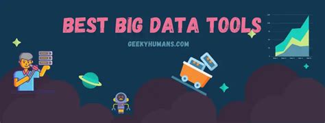 Top 20 Big Data Tools That You Can Use Geeky Humans