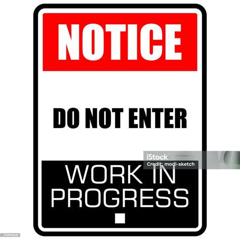 Notice Do Not Enter Work In Progress Sign Vector Stock Illustration