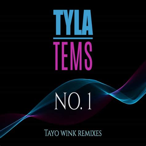 Tyla Feat Tems No 1 Tayo Wink Remixes Tayo Wink