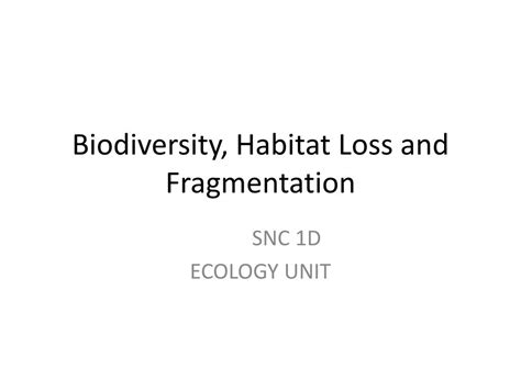 Ppt Biodiversity Habitat Loss And Fragmentation Powerpoint