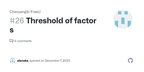 Threshold Of Factor S Issue Chenyangsi Freeu Github