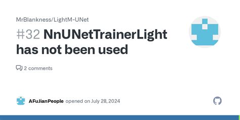 Nnunettrainerlightmunet Has Not Been Used · Issue 32 · Mrblankness
