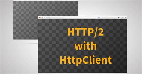Configure NETs HttpClient To Make Requests Using The 2