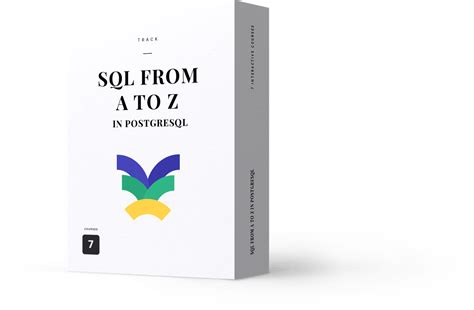 SQL From A To Z In PostgreSQL Course Track