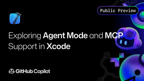 Github Copilot Exploring Agent Mode And Mcp Support In Public Preview