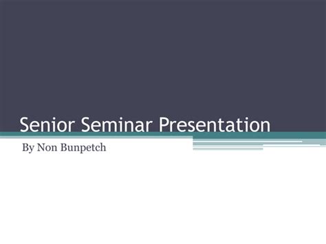 Senior Seminar Presentation Pptx Educational Assessment Education Senior Seminar Presentation Pptx Educational Assessment Education