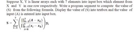 solved suppose x y is linear arrays each with 7 elements