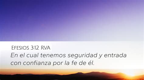 Efesios 3 12 RVA Desktop Wallpaper En El Cual Tenemos Seguridad Y