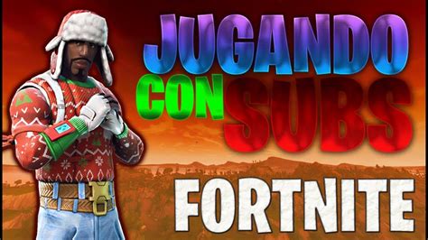 FORTNITE JUGANDO EN DIRECTO CON SUSCRIPTORES JUGANDO CON LAS SKIN