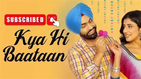 AMMY VIRK Kya Hi Baataan Happy Raikoti Jasmeen Akhtar Teriyan
