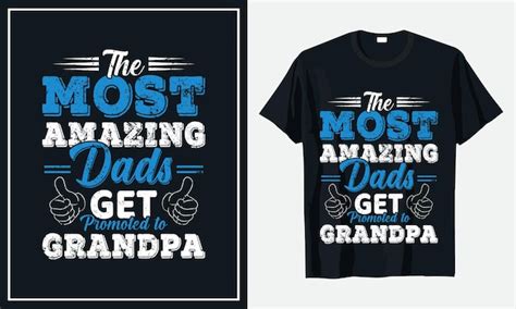 Les Papas Les Plus Incroyables Sont Promus En T Shirt Grand Père