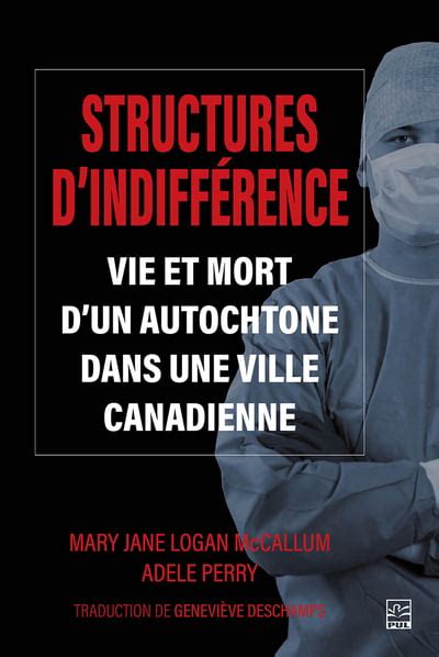 Structures Dindifférence Vie Et Mort Dun Autochtone Dans Coop Zone