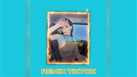 Kany Queen Remix Extrait Kompa Tiktok Youtube