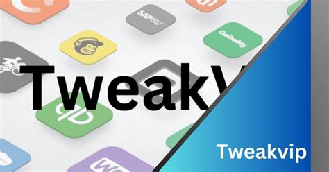 Tweakvip Everything You Need To Know