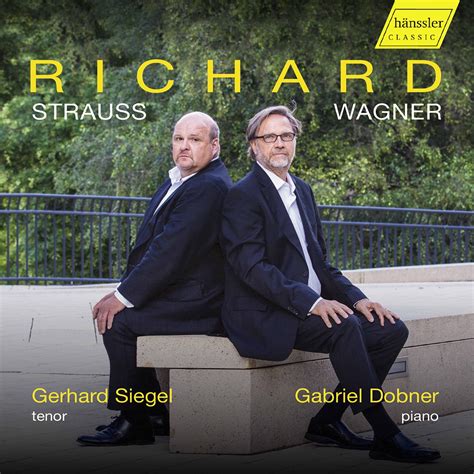 R Strauss And Wagner Art Songs Album Of Gerhard Siegel And Gabriel