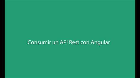 Consumir Un Api Rest Desde Angular Youtube