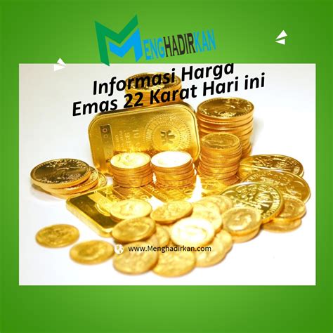 Informasi Harga Emas Karat Hari Ini Menghadirkan