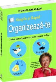 Simplu Si Rapid Organizeaza Te Donna Smallin